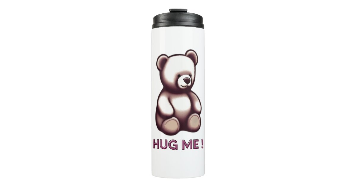 Hug Me Bear Thermal Tumbler | Zazzle