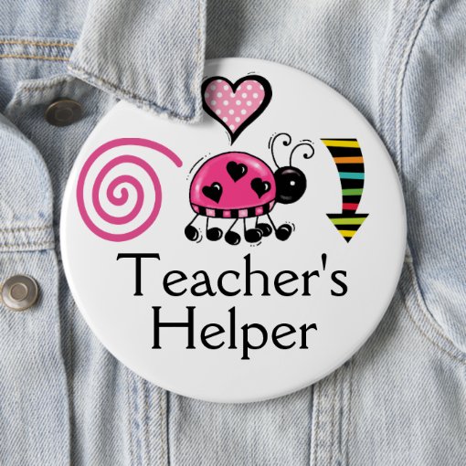 HUGE Button - Teacher's Helper - SRF | Zazzle