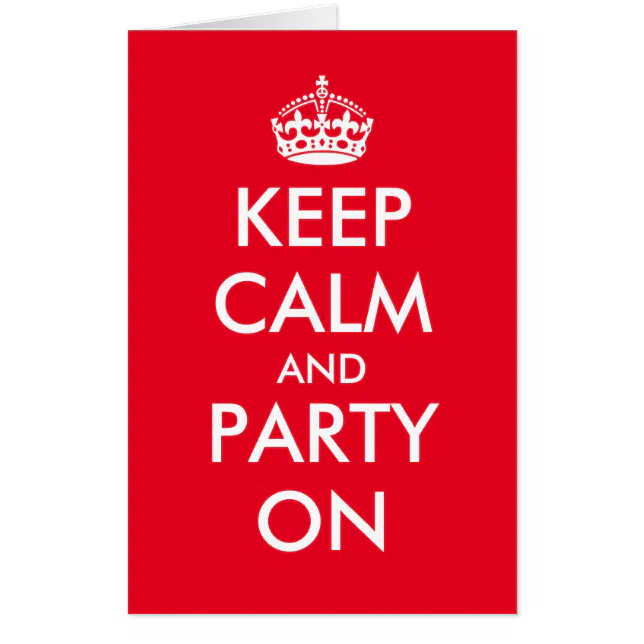 Huge greeting card | Keep calm and party on | Zazzle