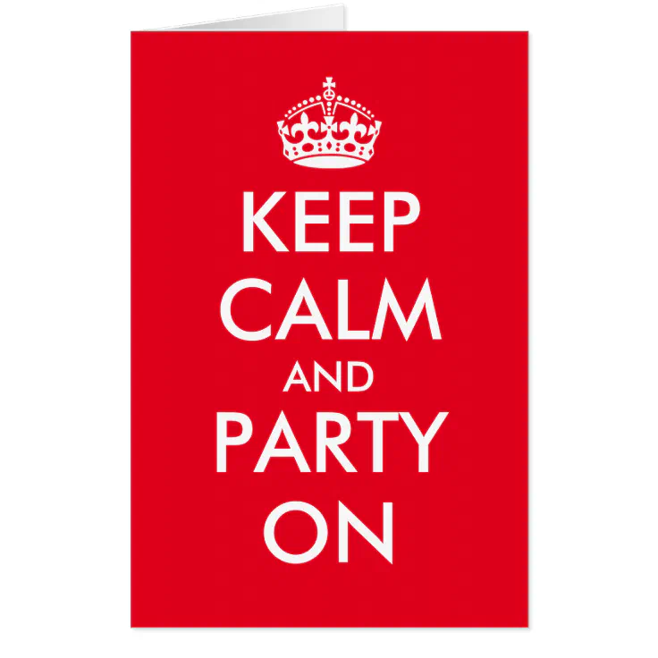 Huge greeting card | Keep calm and party on | Zazzle