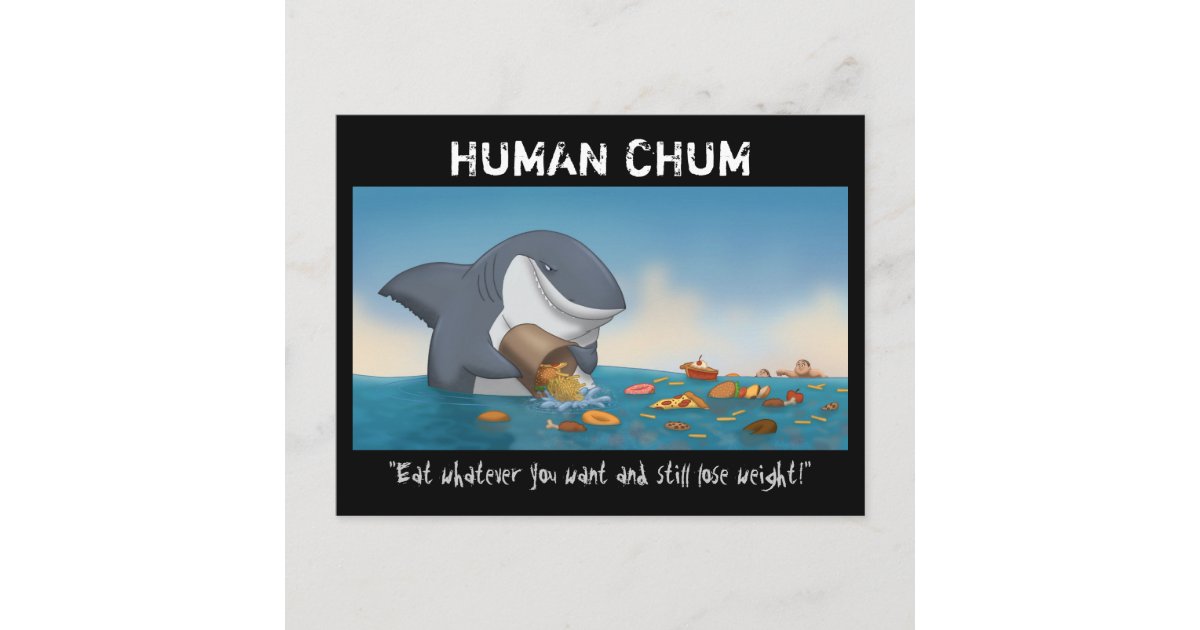 Human Chum Postcard | Zazzle