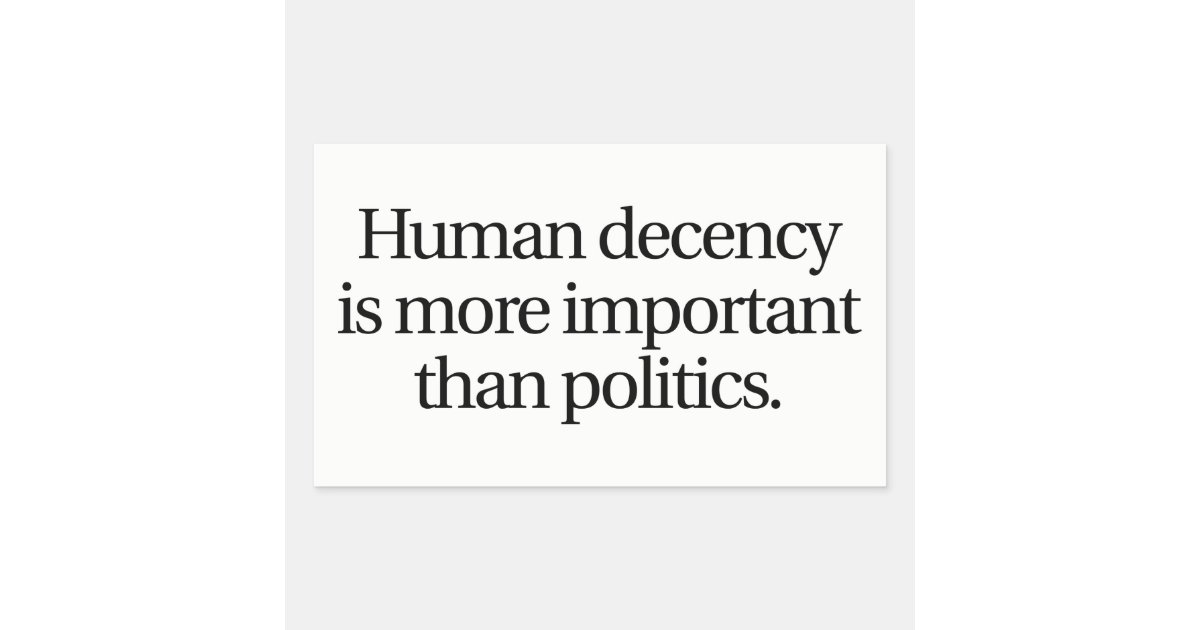 Human Decency Sticker | Zazzle