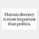 Human Decency Sticker | Zazzle