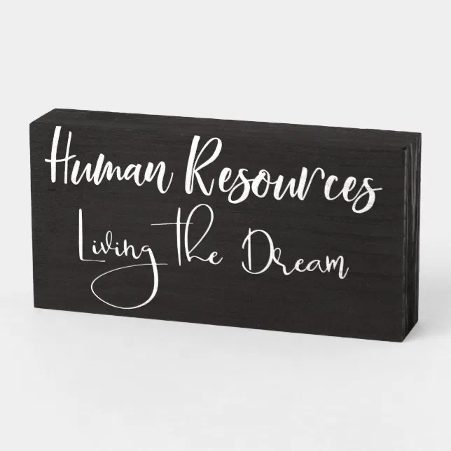 Human Resources HR Office Living the Dream Wooden Box Sign | Zazzle
