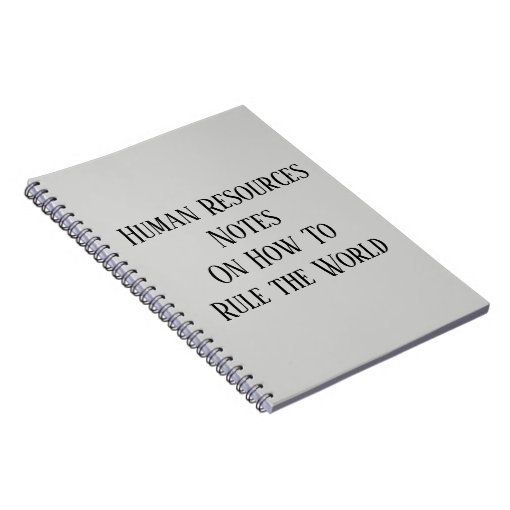 Human Resources Notes On How to Rule the World Notebook | Zazzle