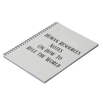 Human Resources Notes On How to Rule the World Notebook | Zazzle
