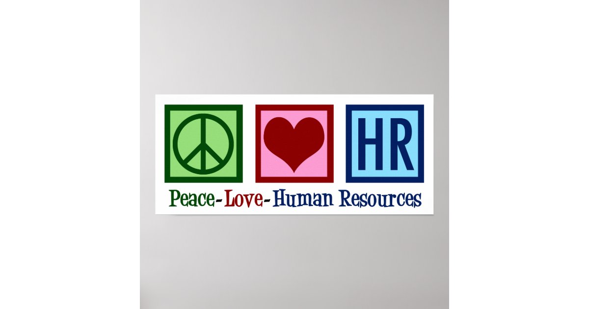 Human Resources Peace Love HR Poster | Zazzle