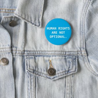 Human Rights Button | Zazzle