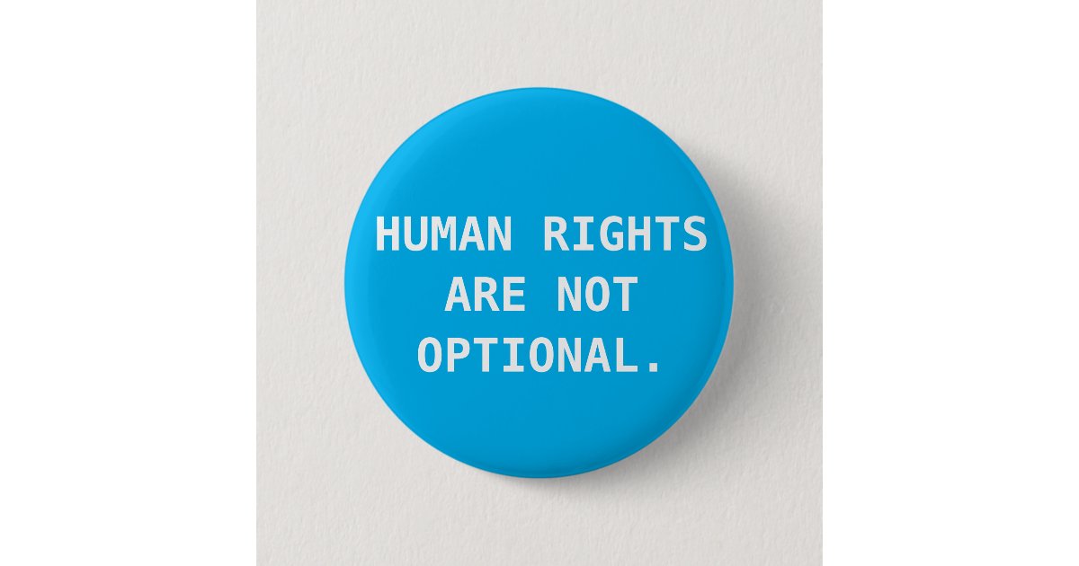 Human Rights Button | Zazzle