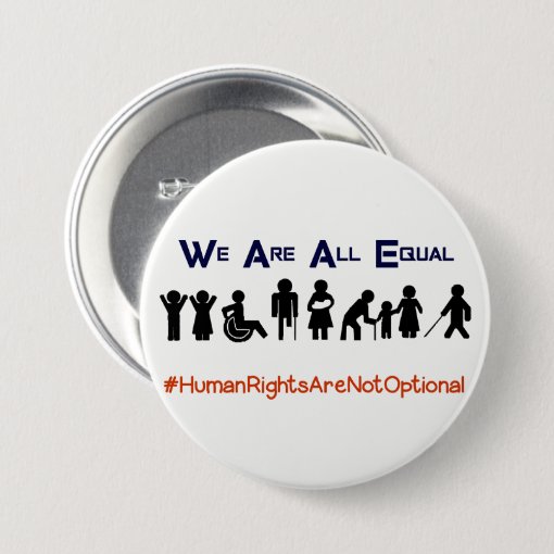 Human Rights Equality Disability Protest Button | Zazzle