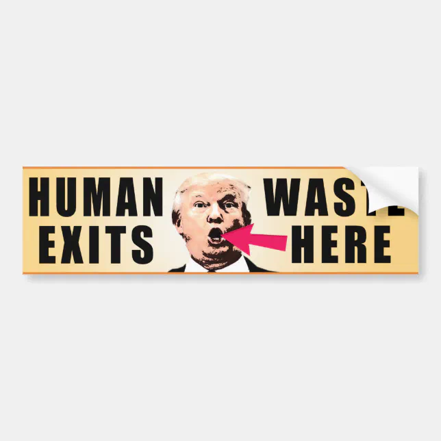 Human Waste Exits Here Bumper Sticker | Zazzle