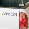 Humankind, Be Both Bumper Sticker | Zazzle
