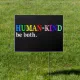 Humankind Be Both Kindness Awareness Sign | Zazzle