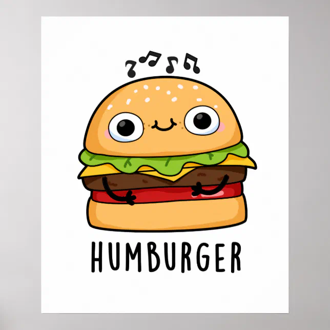 Humburger Funny Humming Burger Pun Poster | Zazzle