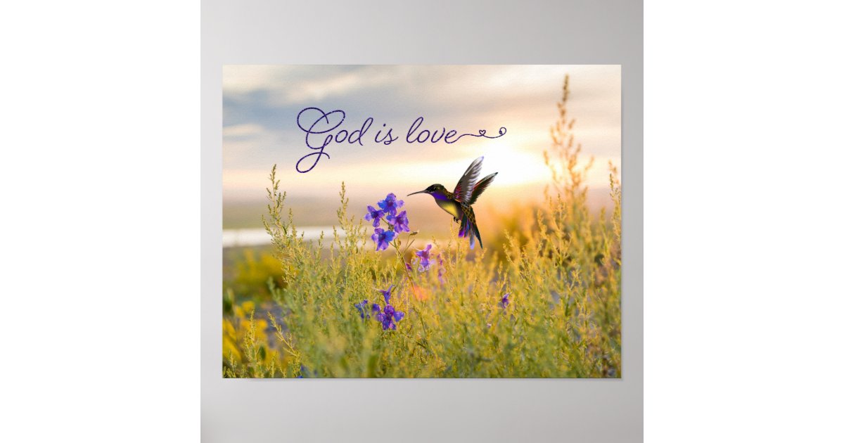 Hummingbird Flower Bible Verse God Is Love Poster | Zazzle