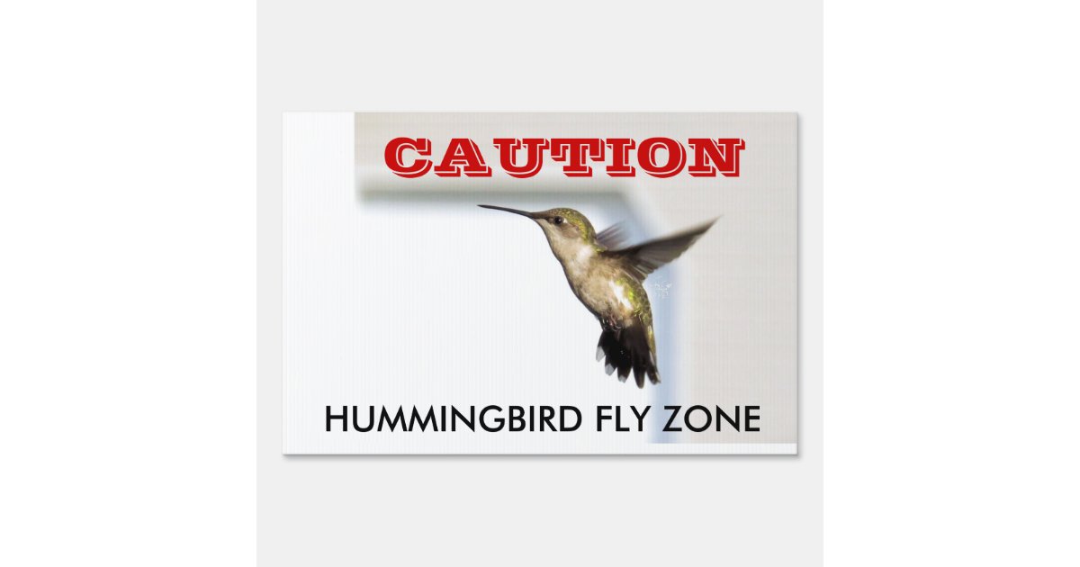 Hummingbird Fly Zone Yard Sign | Zazzle