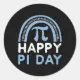 Humor Happy Pi Day Pi Day Sayings Classic Round Sticker | Zazzle