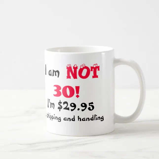 Humorous 30th Birthday Mug | Zazzle