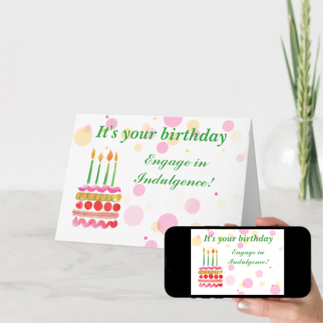 Humorous Birthday Indulgence Card | Zazzle