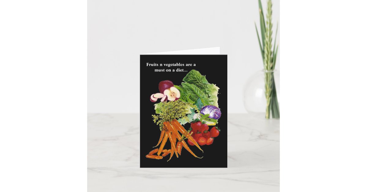Humorous diet of fruits and veggies card | Zazzle