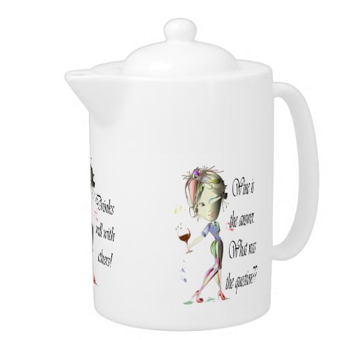 Humorous Drinking Sayings Teapot | Zazzle