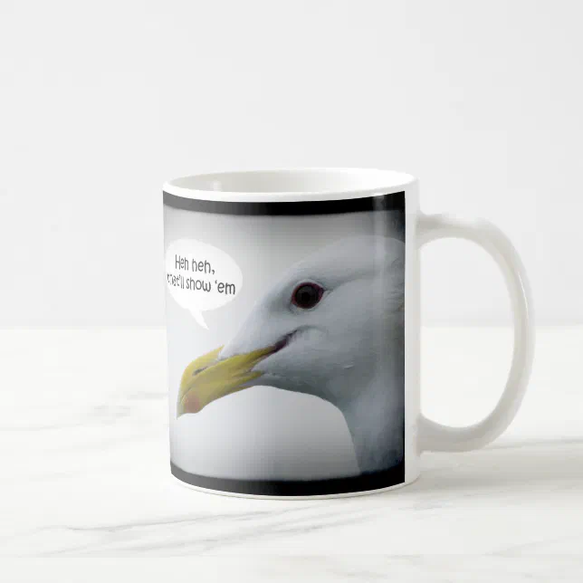 Humorous Friendly Seagull? NOT! Coffee Mug | Zazzle