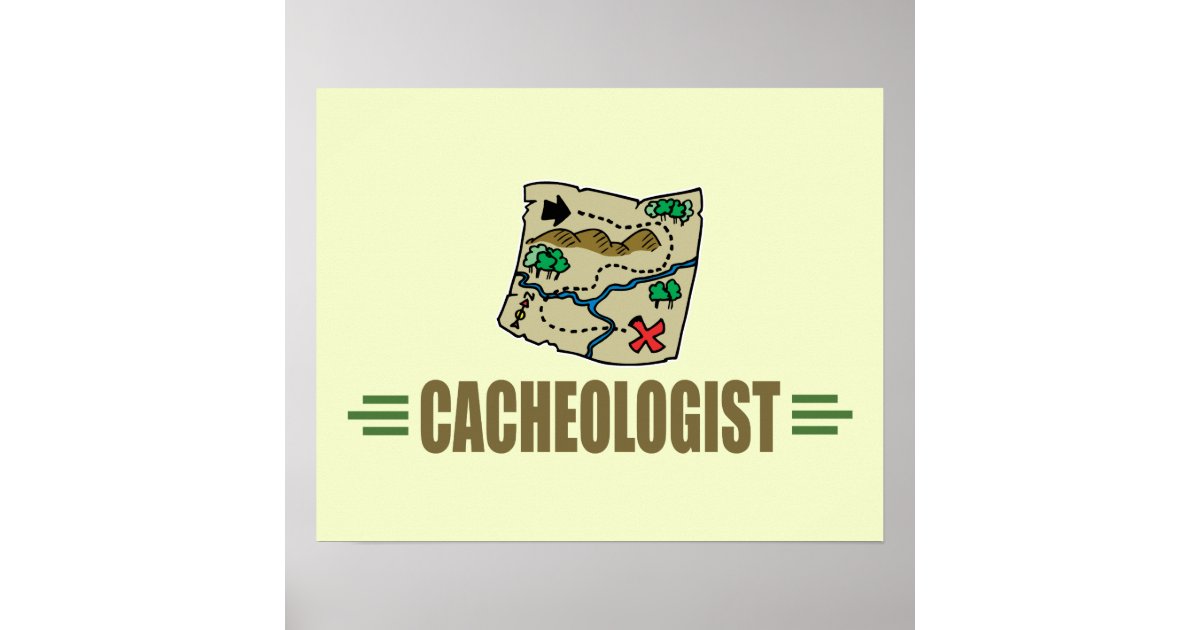 Humorous Geocaching Poster | Zazzle