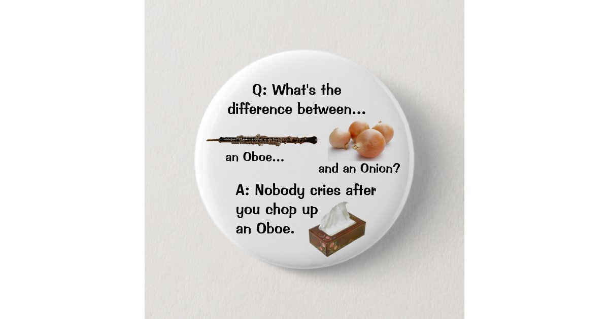Humorous Oboe Joke Button | Zazzle