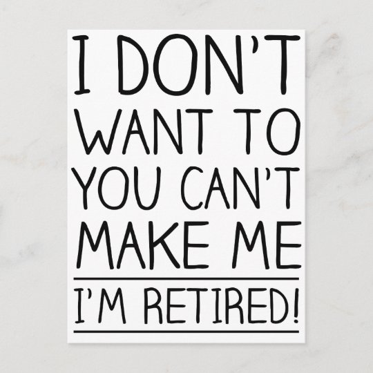 Humorous Retirement Quote Postcard | Zazzle.com