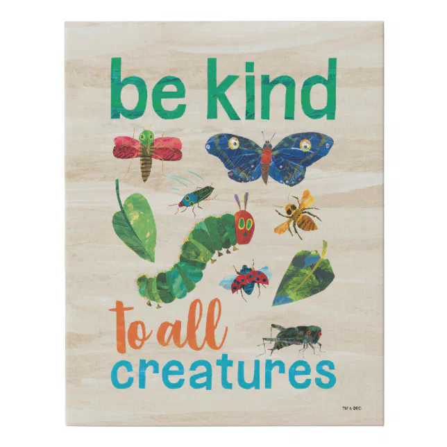 Hungry Caterpillar | Be Kind to All Creatures Faux Canvas Print | Zazzle