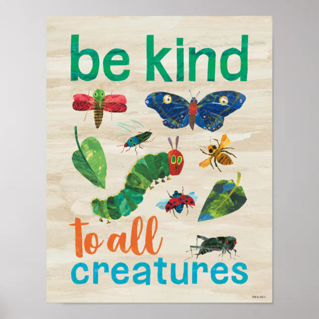 Hungry Caterpillar | Be Kind to All Creatures Poster | Zazzle