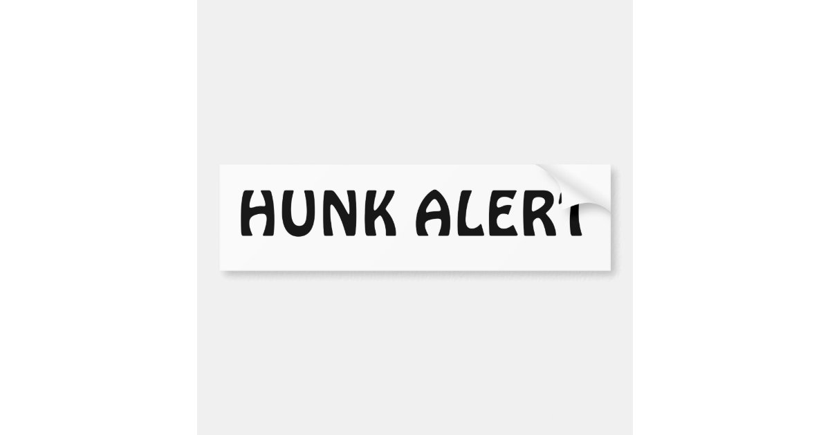 HUNK ALERT BUMPER STICKER | Zazzle
