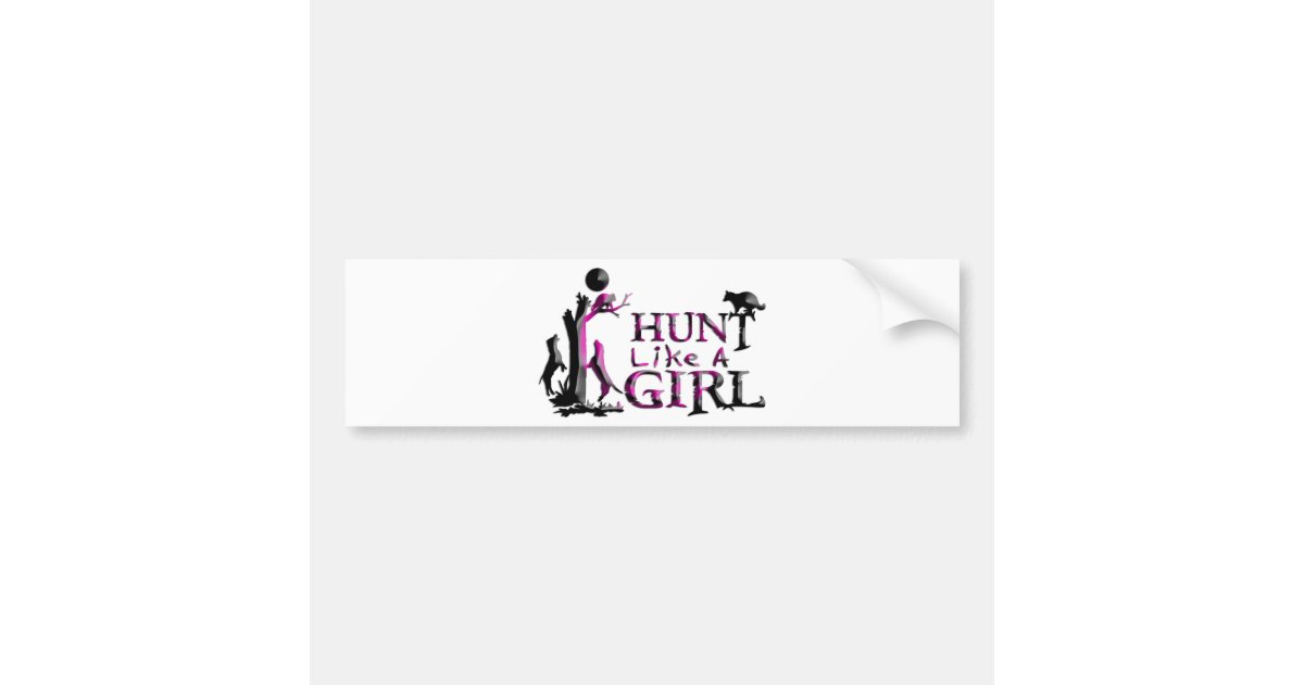 HUNT LIKE A GIRL COON HUNTING BUMPER STICKER | Zazzle