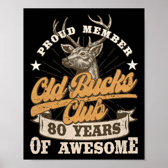 Hunter 80th Birthday Old Bucks Club 80 Years Of Aw Poster | Zazzle