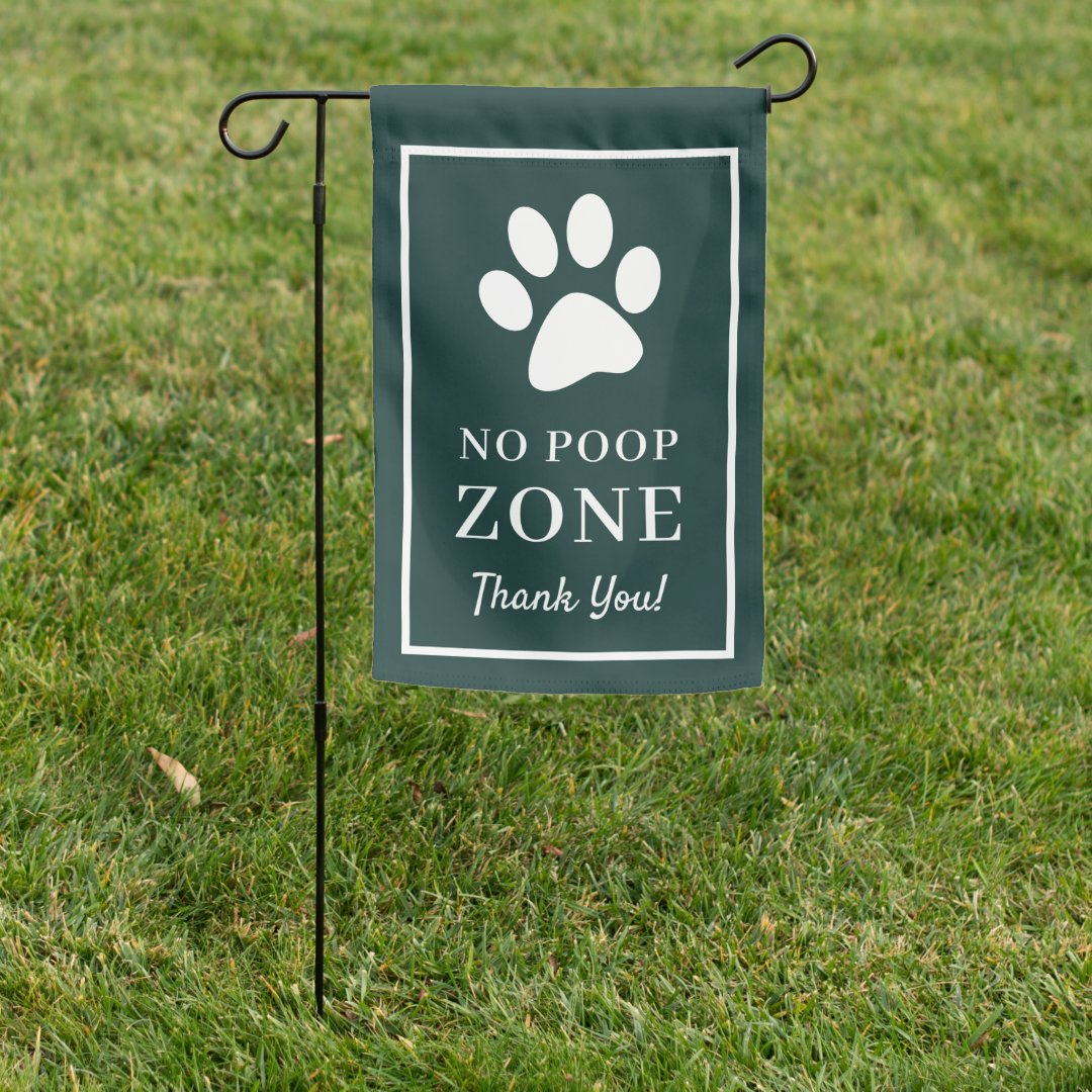 Hunter Green | No Poop Zone Pawprint Garden Flag | Zazzle