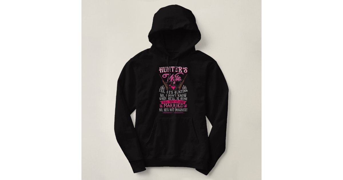 Hunter's Wife Yes He's Hunting Shirt Funny Deer Gi | Zazzle