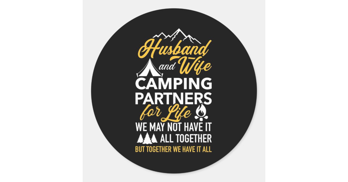 Husband And Wife Camping Partner For Life Classic Round Sticker | Zazzle