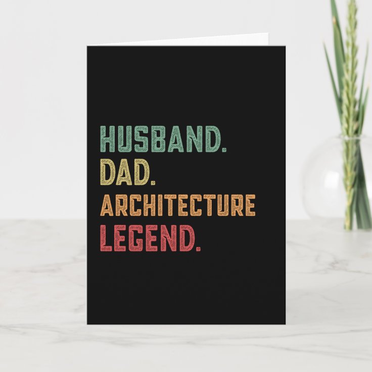 Husband Dad Architecture Legend architect Card | Zazzle