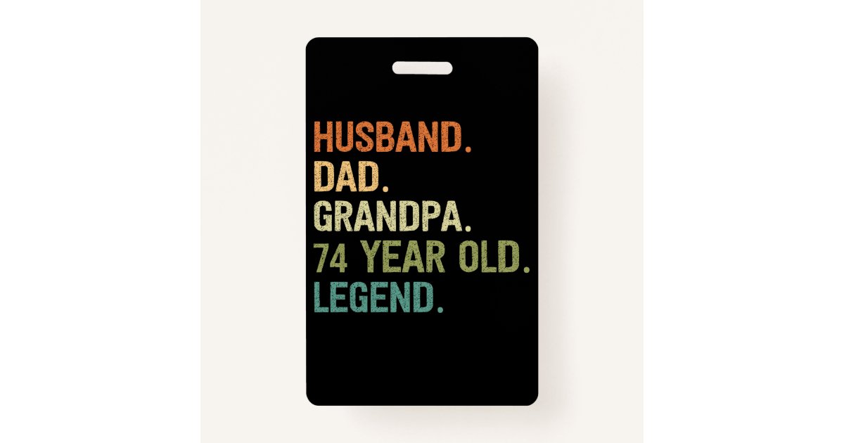 Husband dad grandpa 74 year old 74th birthday men badge | Zazzle