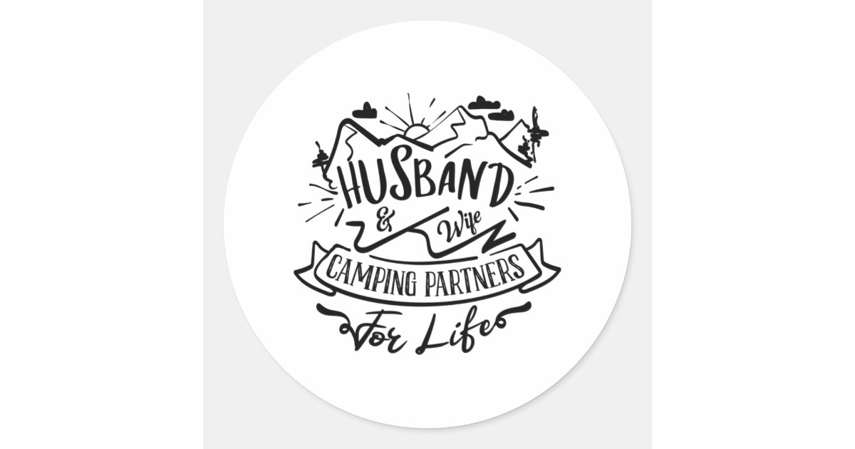 husband & wife camping partners for life classic round sticker | Zazzle