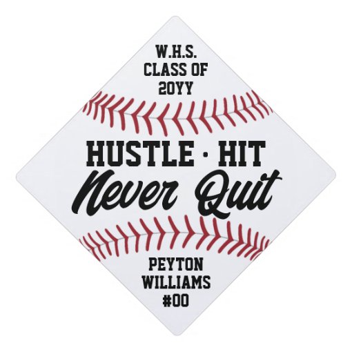 Hustle Hit Never Quit Baseball Inspirational Quote Graduation Cap ...