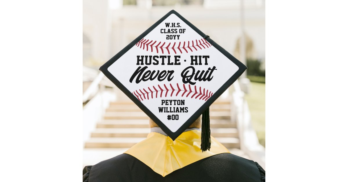 Hustle Hit Never Quit Baseball Inspirational Quote Graduation Cap ...