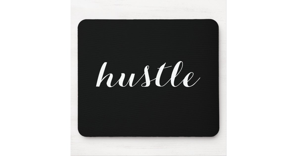 Hustle Mousepad | Zazzle
