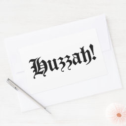 Huzzah! {Medieval Typography} Rectangular Sticker | Zazzle
