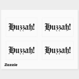 Huzzah! {Medieval Typography} Rectangular Sticker | Zazzle