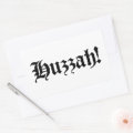 Huzzah! {Medieval Typography} Rectangular Sticker | Zazzle