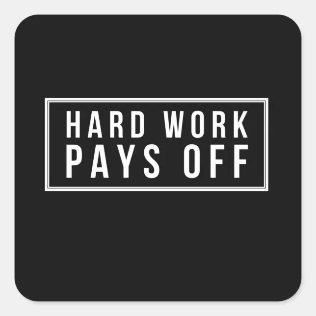 HWPO Hard Work Pays Off Motivational Square Sticker | Zazzle