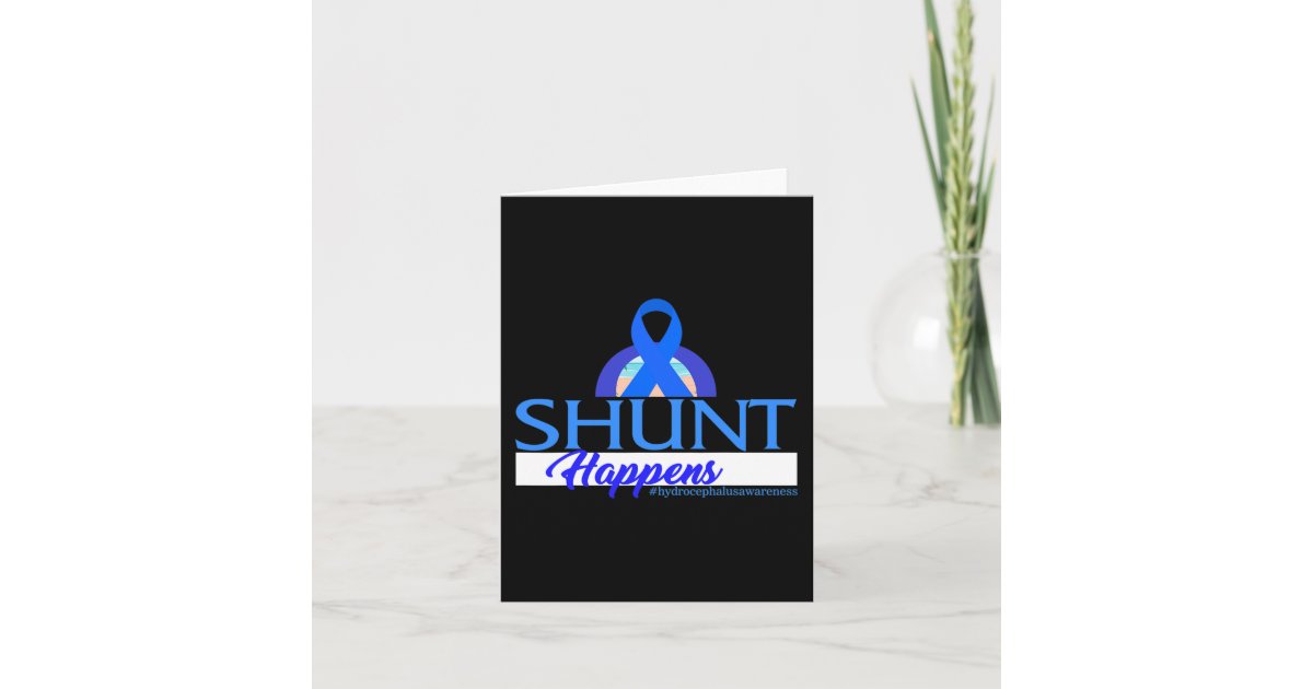 Hydrocephalus Awareness Shunt Happens Blue Ribbon Card | Zazzle