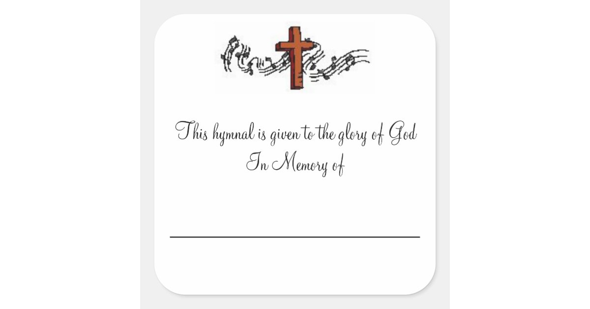 Hymnal Plates In Memory of Square Sticker | Zazzle