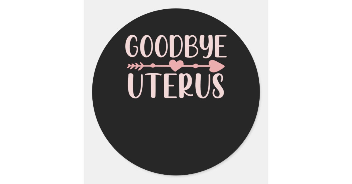 Hysterectomy Surgery Support Uterus Removal Classic Round Sticker | Zazzle